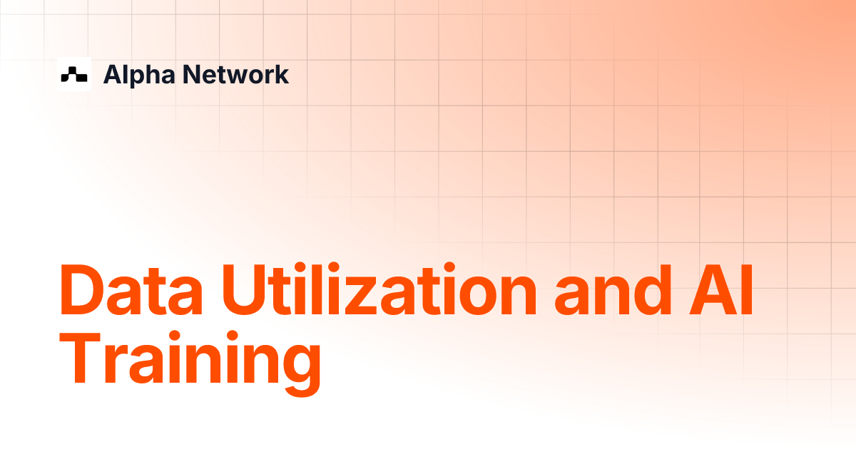 Data Utilization and AI Training | Alpha Network